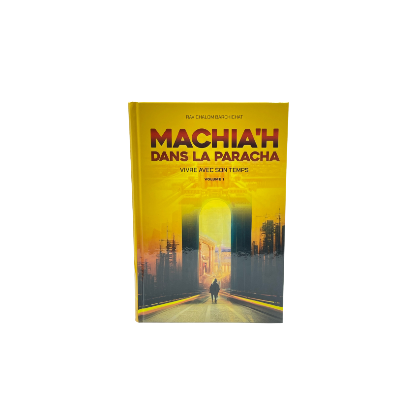 acheter le livre machi'ah dans la paracha vivre avec son temps vol 1
